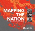 Mapping the Nation: Navigating Complex Challenges by Esri 9781589487154 ...