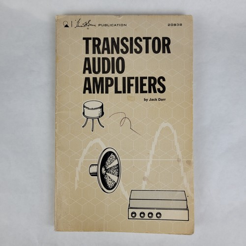 Transistor Audio Amplifiers 1st Edition by Jack Darr Vintage Softcover ...