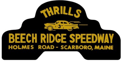 Beech Ridge Speedway, Scarboro, Maine DIECUT NEW 18" Sign USA STEEL 3 ...