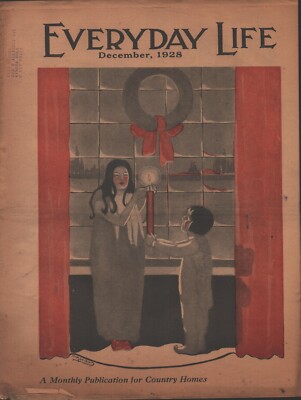 Everyday Life - December 1928 - A Monthly Publication for Country Homes ...
