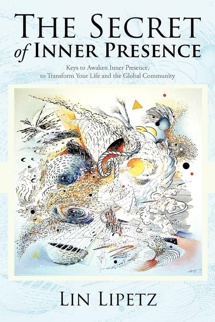 The Secret of Inner Presence von Lin Lipetz (2012, Taschenbuch) online ...
