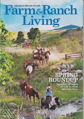 Farm & Ranch Living April May 2021 Spring Roundup (Magazine: Home and ...