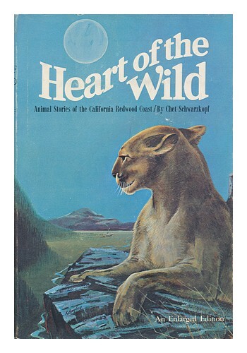 SCHWARZKOPF, CHET Heart of the wild / illustrated by Wayne Trimm 1969 ...