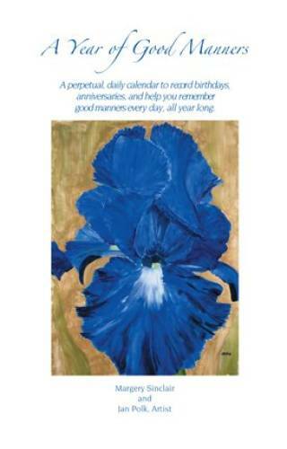 A Year of Good Manners : A perpetual, daily calendar to record ...