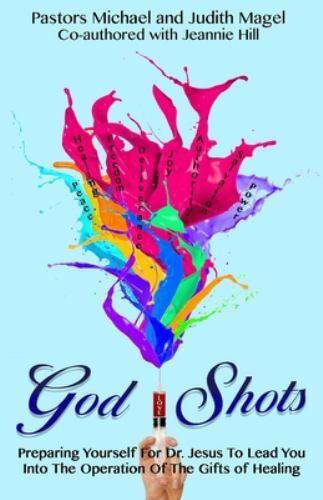 God Shots: Preparing Yourself For Dr. Jesus To Lead You Into The ...