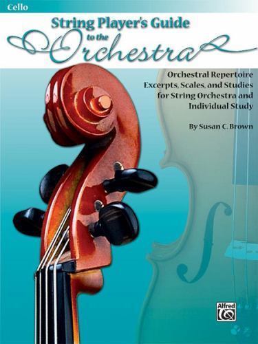 String Players' Guide to the Orchestra: Orchestral Repertoire Excerpts ...