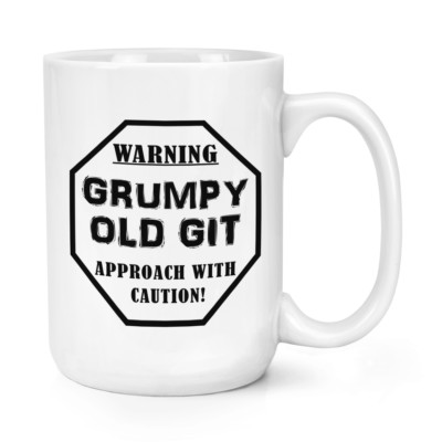 Warning Grumpy Old Git Caution 15oz Large Cup Mug - Sarcastic Rude Big ...