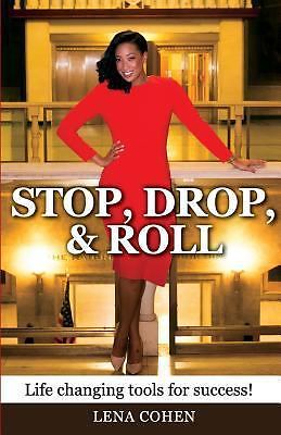 Stop, Drop, and Roll: Life changing tools for- 1542347939, Lena Cohen ...
