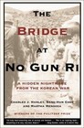 The Bridge at No Gun Ri: A Hidden Nightmare from the Korean War ...