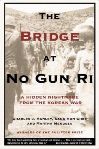 The Bridge at No Gun Ri: A Hidden Nightmare from the Korean War ...