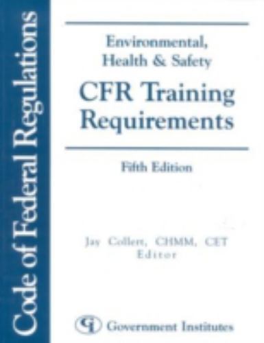 Environmental, Health and Safety CFR Training Requirements by Jay ...