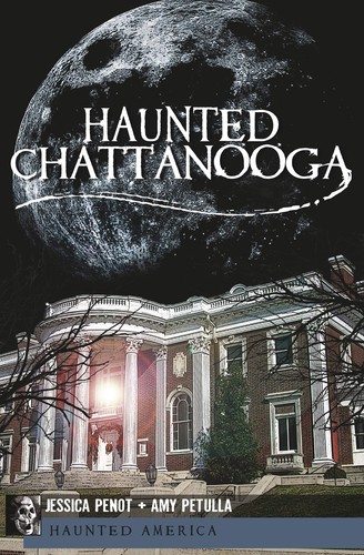 Jessica Penot Amy Petulla Haunted Chattanooga (Relié) 9781540205865 | eBay