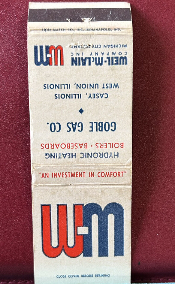 Matchbook Cover Goble Gas Co. Casey Illinois Weil McLain Company Inc ...