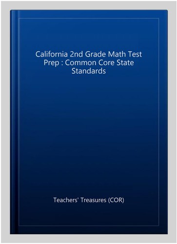 California 2nd Grade Math Test Prep : Common Core State Standards by ...