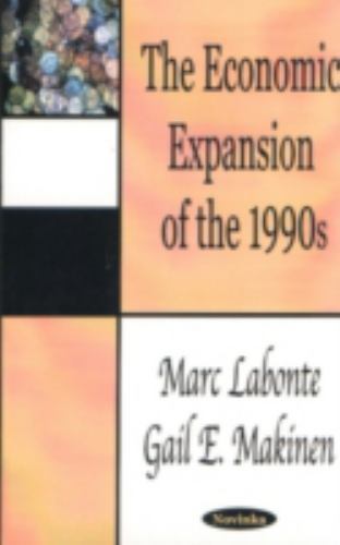 Economic Expansion of the 1990s by Gail E. Makinen and Marc Labonte ...