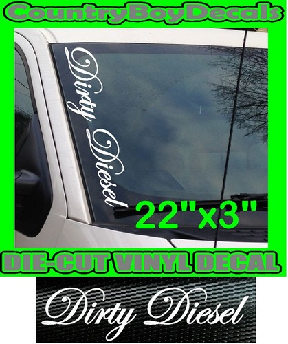 DIRTY DIESEL Script VERTICAL Windshield Vinyl Side Decal Sticker Car ...