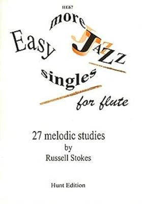 Stokes: More Easy Jazz Singles Grades 1 - 3 Flute Solo, Russell Stokes ...