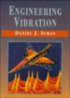 Engineering Vibration - Hardcover By Inman, Daniel J. - GOOD ...