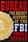 The Bureau: The Secret History of the FBI - Hardcover - VERY GOOD ...