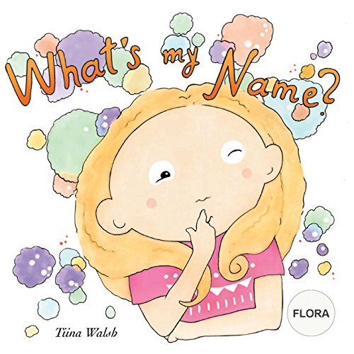 What's my name? FLORA by Walsh, Virta New 9781722235864 Fast Free ...