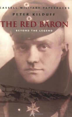 The Red Baron: Beyond the Legend (Cassell Military Paperbacks) By Peter ...