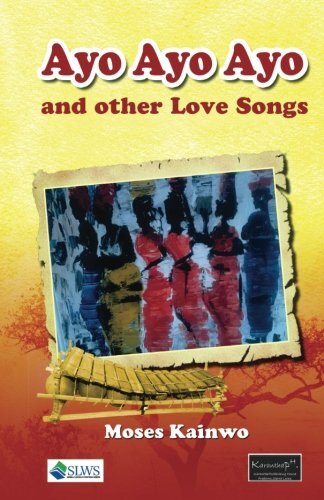 Ayo Ayo Ayo and other Love Songs, Kainwo New 9789991054407 Fast Free ...