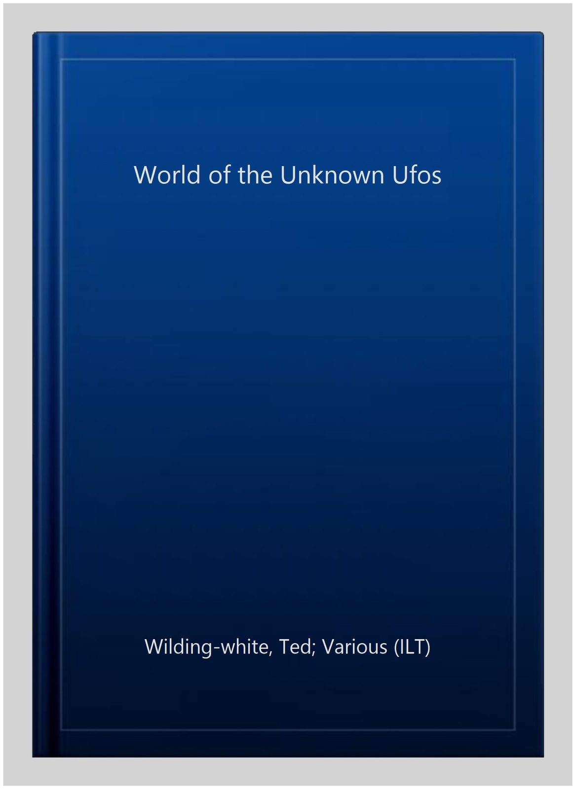World of The Unknown UFOs by Ted Wilding-white Paperback Book for sale ...