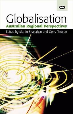 Globalisation : Australian Regional Perspectives by Gerry Treuren ...