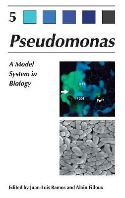Pseudomonas: Volume 5: A Model System in Biology by Juan-Luis Ramos ...
