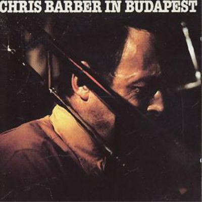 Chris Barber In Budapest (CD) Album | eBay