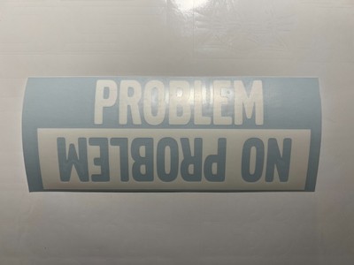 Two problem NO problem decal sticker Your car window bumper door laptop ...