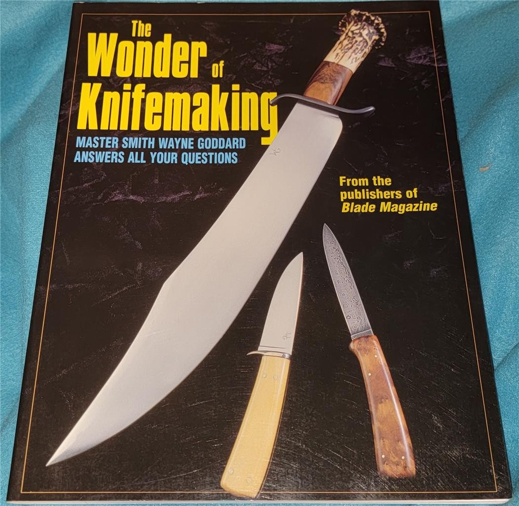 WAYNE GODDARD, The Wonder of Knifemaking, TRADE PB | eBay