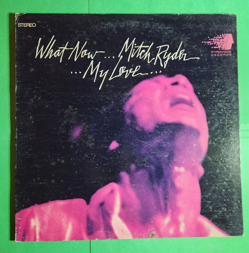 1967 MITCH RYDER WHAT NOW MY LOVE GATEFOLD VINYL LP DYNOVOICE DY-31901 ...