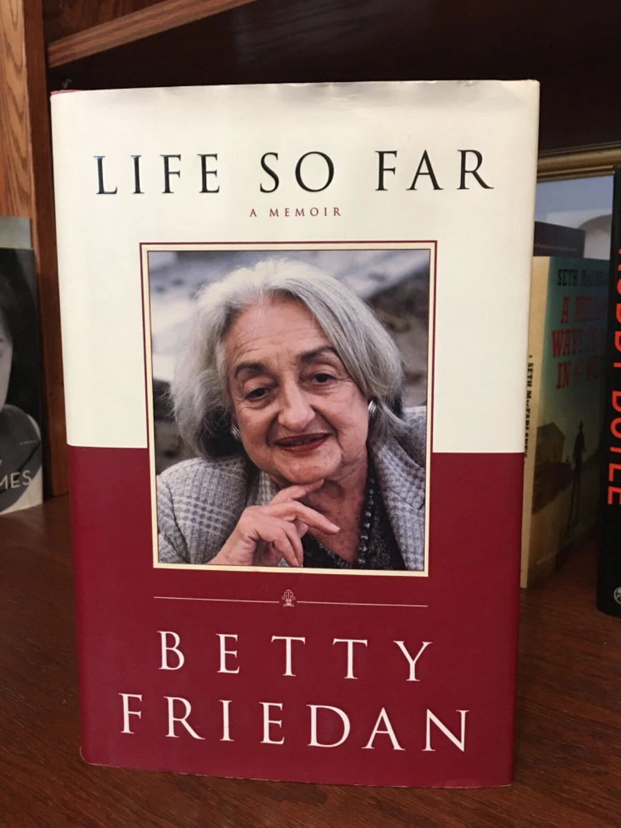 Life So Far Betty Friedan