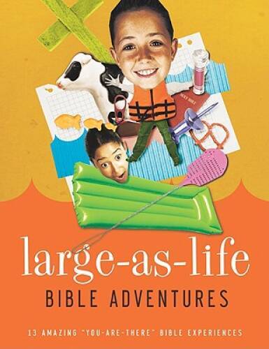 Large-As-Life Bible Adventures: 13 Amazing 34You-Are-There34 B - VERY ...