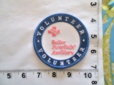 SUTTER HOSPITALS AUXILIARY VOLUNTEER Medical Patch FREE shipping | eBay