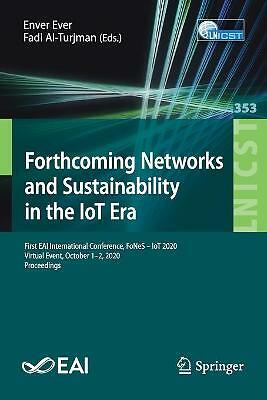 Forthcoming Networks and Sustainability in the IoT Era: First EAI International Conference ...