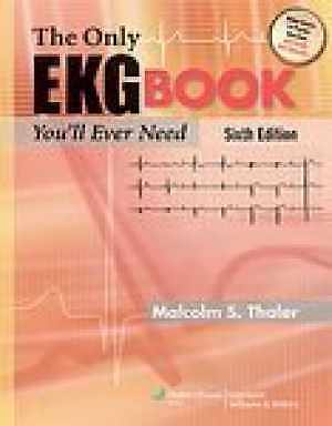 The Only EKG Book You'll Ever Need - Paperback, by Thaler Malcolm S ...