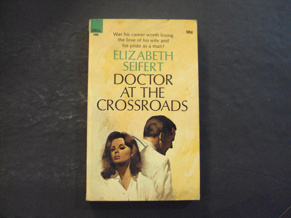 Doctor At The Crossroads pb Elizabeth Seifert 1st Print New Dell Ed 10 ...