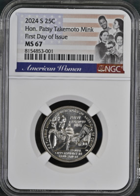 2024 S Hon. Patsy Takemoto Mink Quarter NGC MS 67 First Day of Issue | eBay