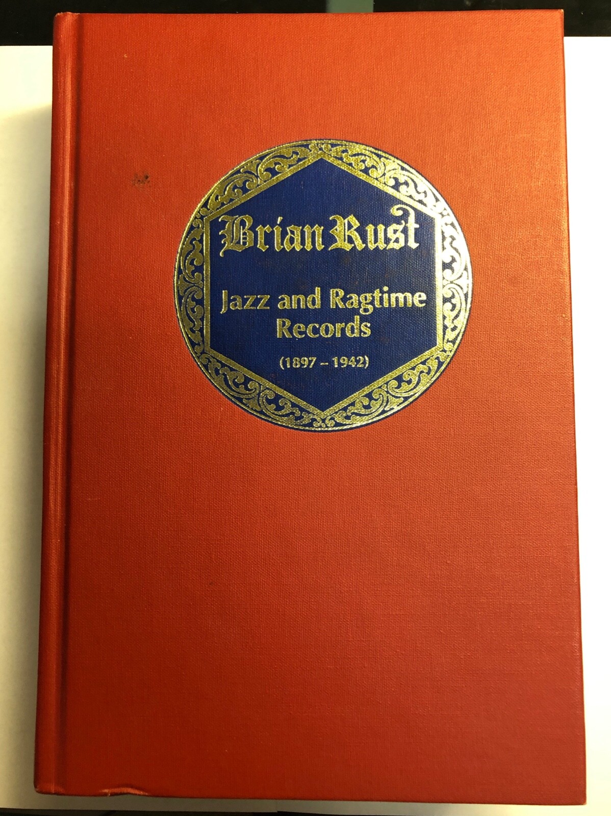 Jazz and Ragtime Records 1897-1942 - Brian Rust Volume 1, 2, & Song ...