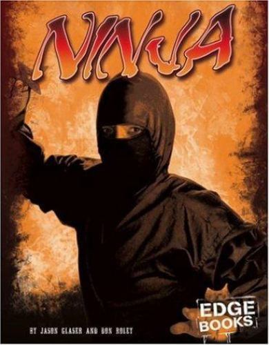 Ninja (Edge Books) by Jason Glaser; Don Roley 9780736864329| eBay