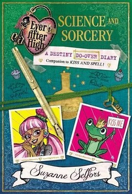Science and Sorcery: A Destiny Do-o..., Selfors, Suzann 9780316401333| eBay