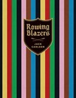 Rowing Blazers, Hardcover by Carlson, Jack; Castleberry, F. E. (PHT ...