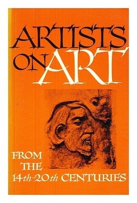 GOLDWATER, ROBERT (1907-1973); TREVES, MARCO (EDS.) Artists on art ...