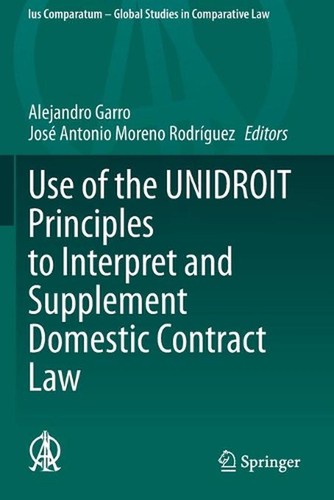 Use of the UNIDROIT Principles to Interpret and Supplement Domestic ...