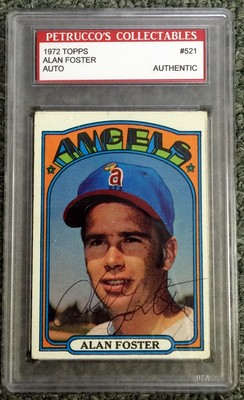 1972 TOPPS BASEBALL CARD HAND SIGNED #521 ALAN FOSTER SLABBED AUTHENTIC ...