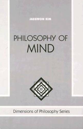 Philosophy Of Mind (Dimensions of Philosophy) - Paperback By Jaegwon ...