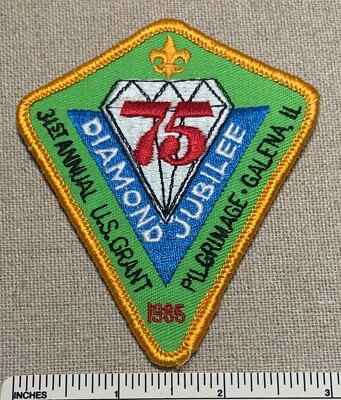 Vintage 1985 US GRANT PILGRIMAGE Boy Scout Diamond Jubilee PATCH Galena ...