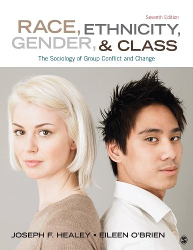 Race, Ethnicity, Gender, and Class: The Sociology of Group Confl ...